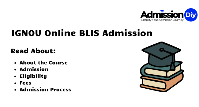 IGNOU Online BLIS Admission 2026: Fees, Eligibility Criteria, Syllabus ...